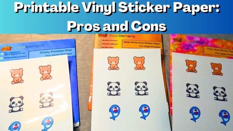 Printable Vinyl Sticker Paper: Pros and Cons - Royal Elements