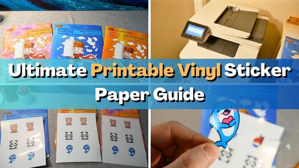 Ultimate Printable Vinyl Sticker Paper Guide - Royal Elements